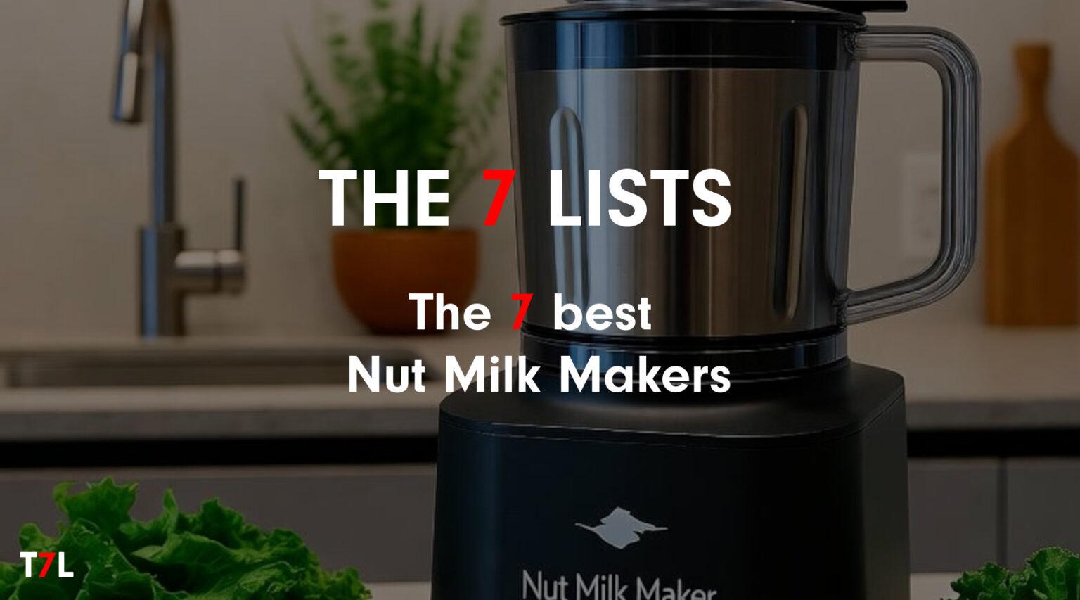 7 of the best Nut Milk Makers - (UK - 2026) - The 7 Lists